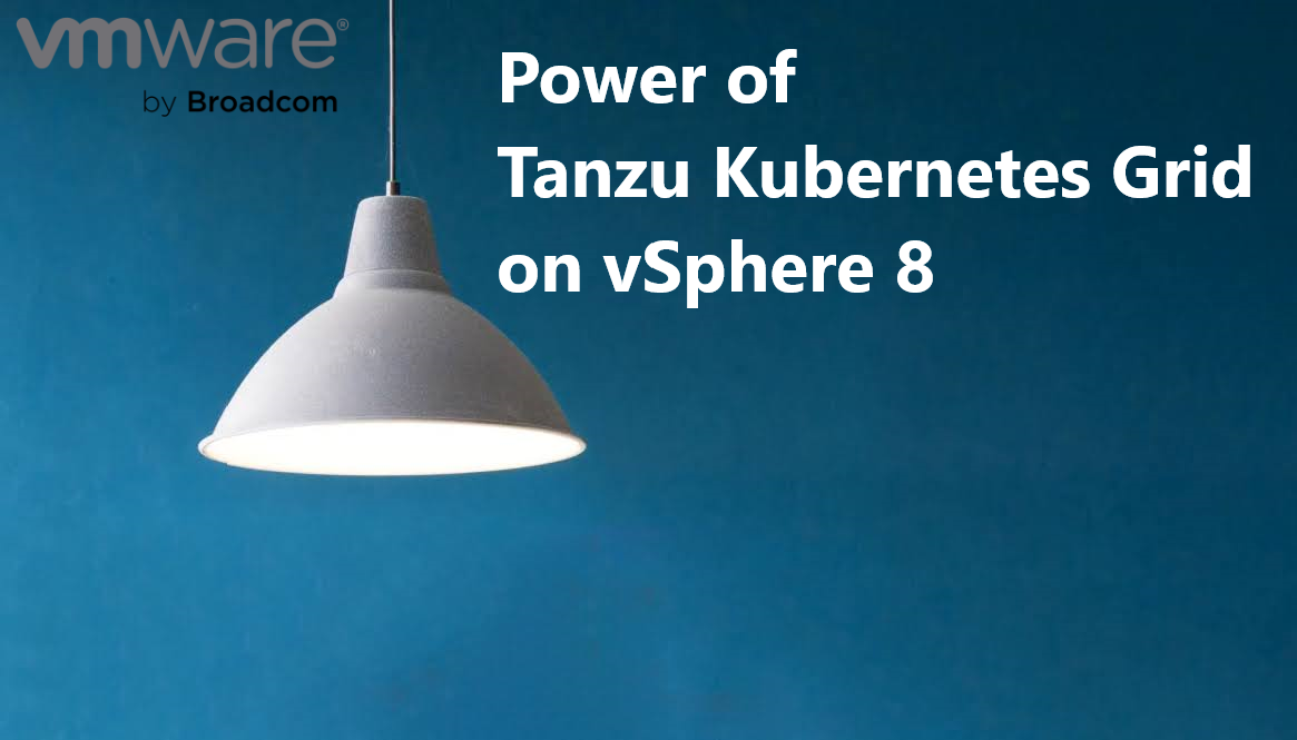 Power of Tanzu Kubernetes Grid on vSphere 8 | Know IT Like Pro Power of Tanzu Kubernetes Grid on vSphere 8 | Know IT Like Pro